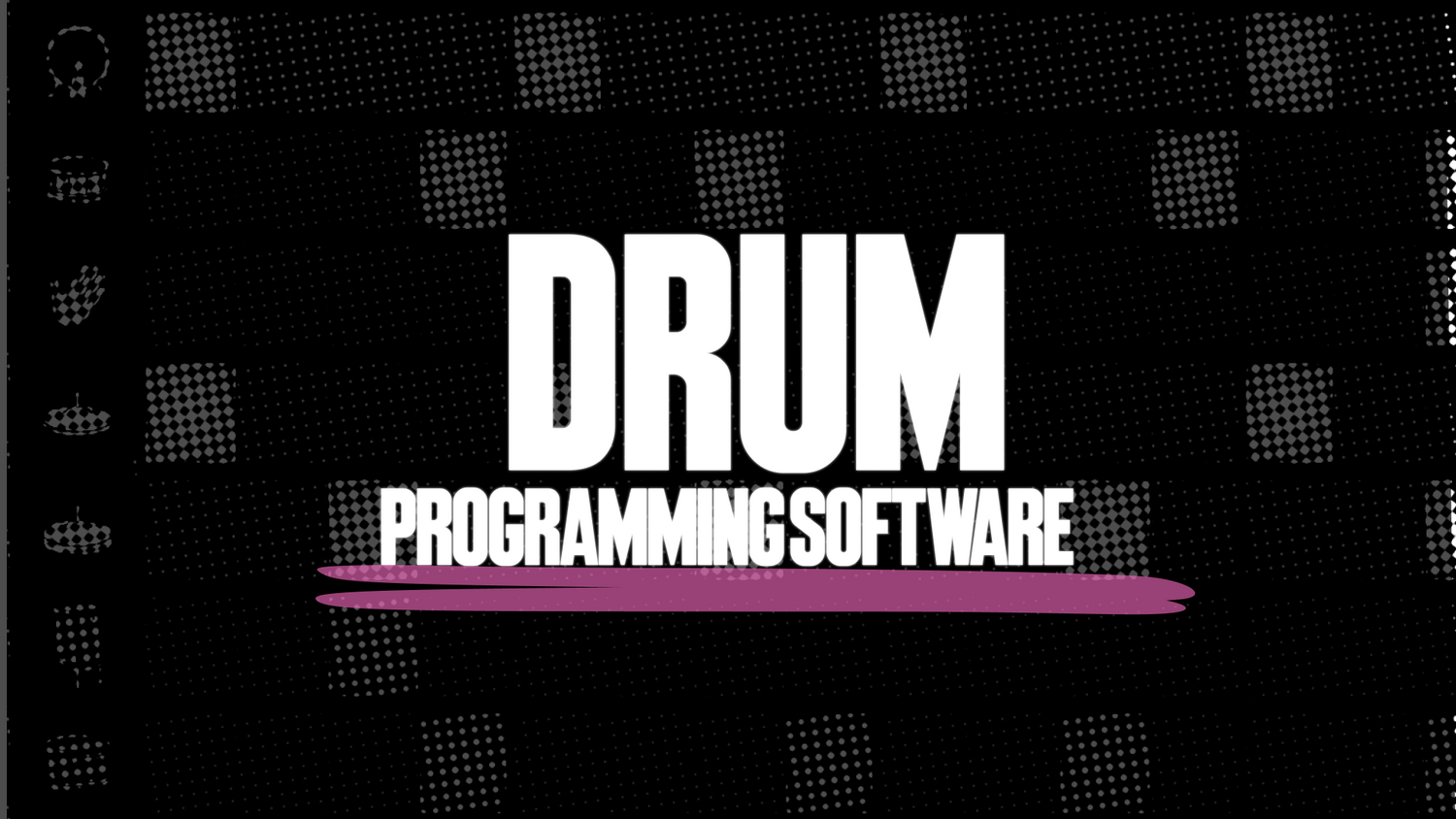 Drum Programming Software - The Best Software For Programming Drums | MIDI MIGHTY