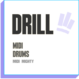 Drill MIDI Drums | MIDI MIGHTY